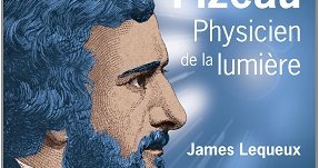 Hippolyte Fizeau. Physicien de la lumière - Observatoire de Paris - PSL ...